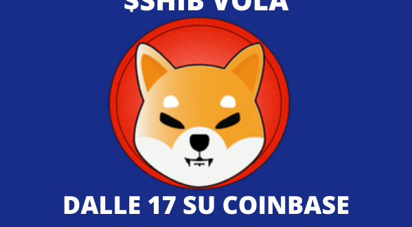 Shib torna su Coinbase | Parte la bull run di $SHIB - Criptovaluta.it®