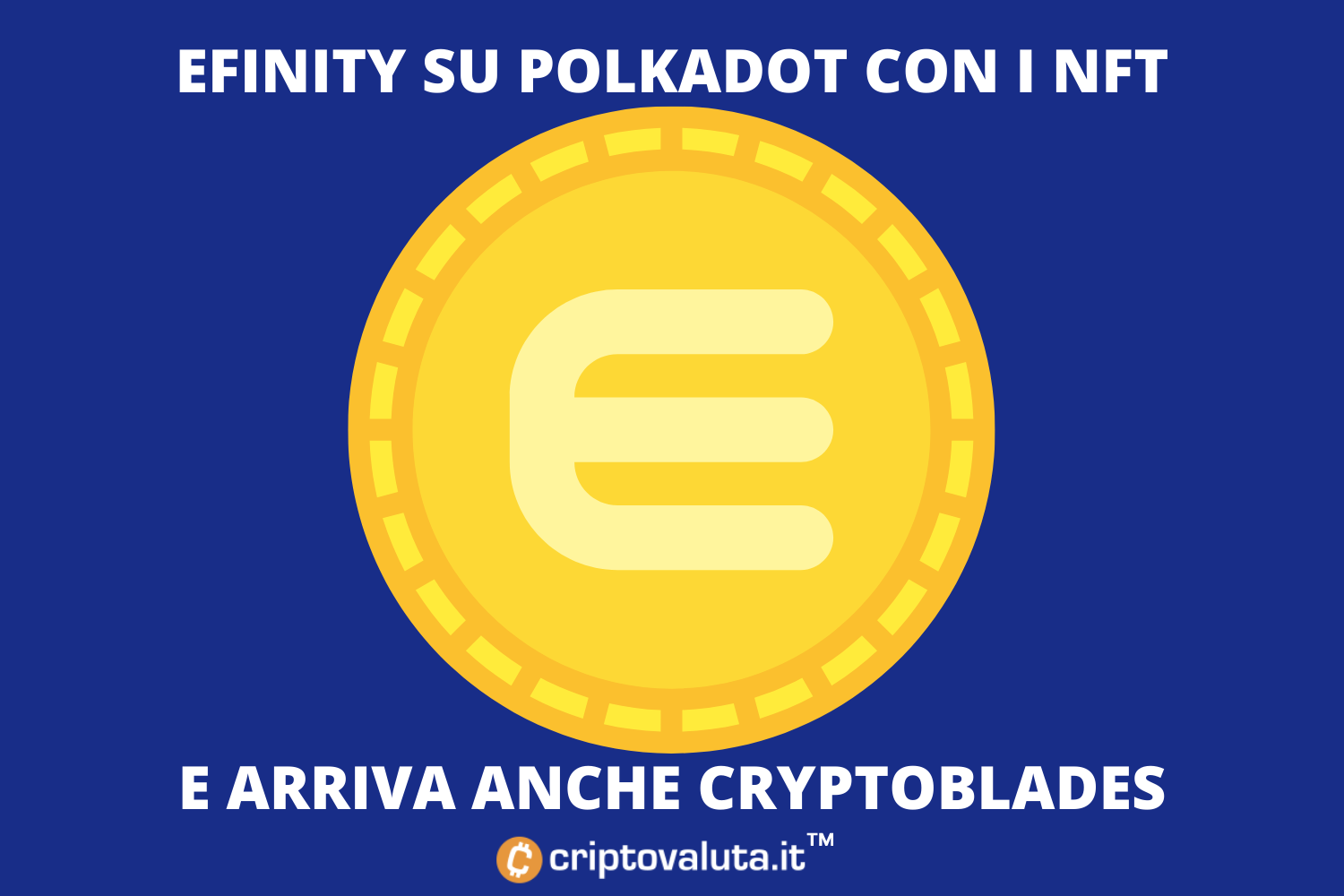 Efinity lancia primo NFT su Polkadot | In arrivo anche CryptoBlades