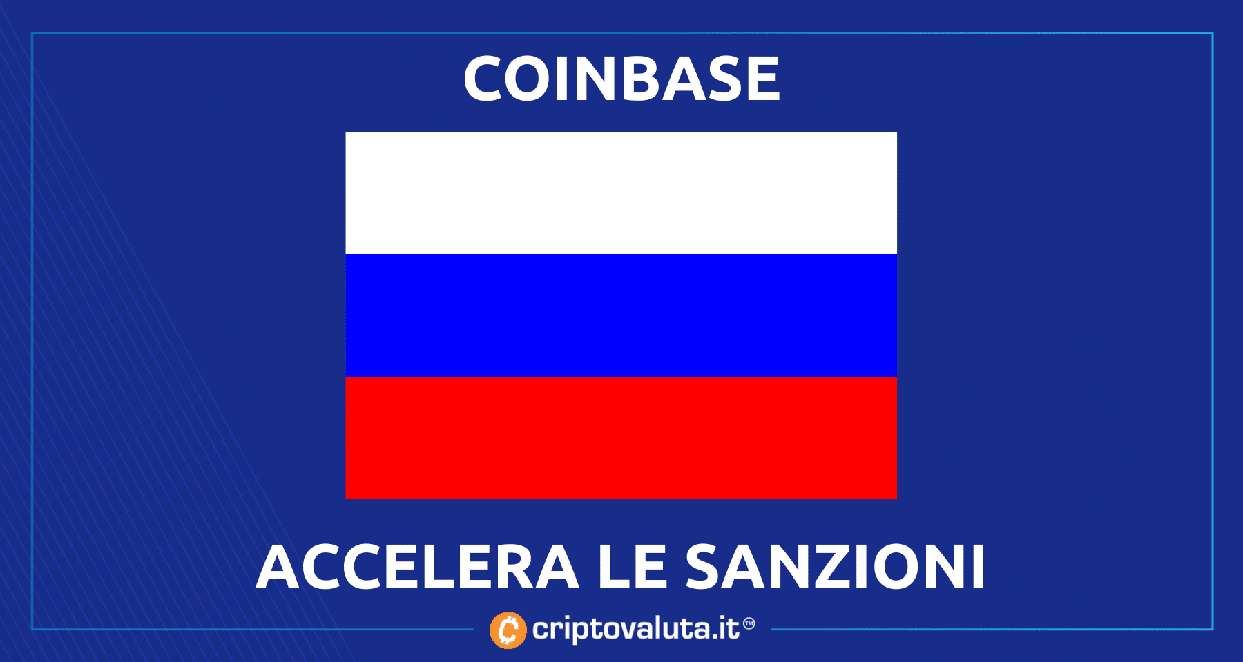 Coinbase blocca gli account russi | Continuano le cripto-sanzioni
