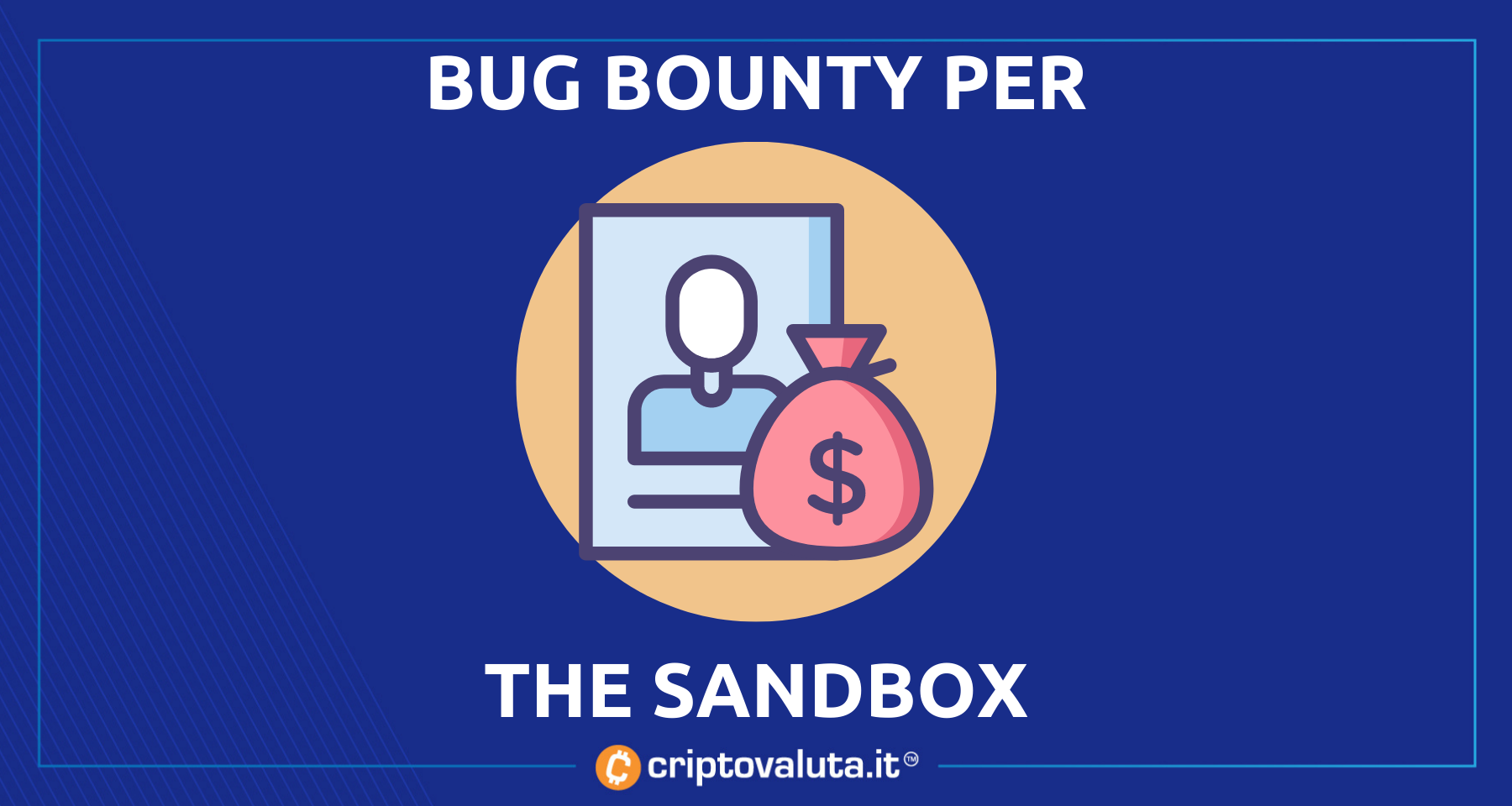 The Sandbox: al via le Bug Bounty | Il sistema sarà molto più sicuro!