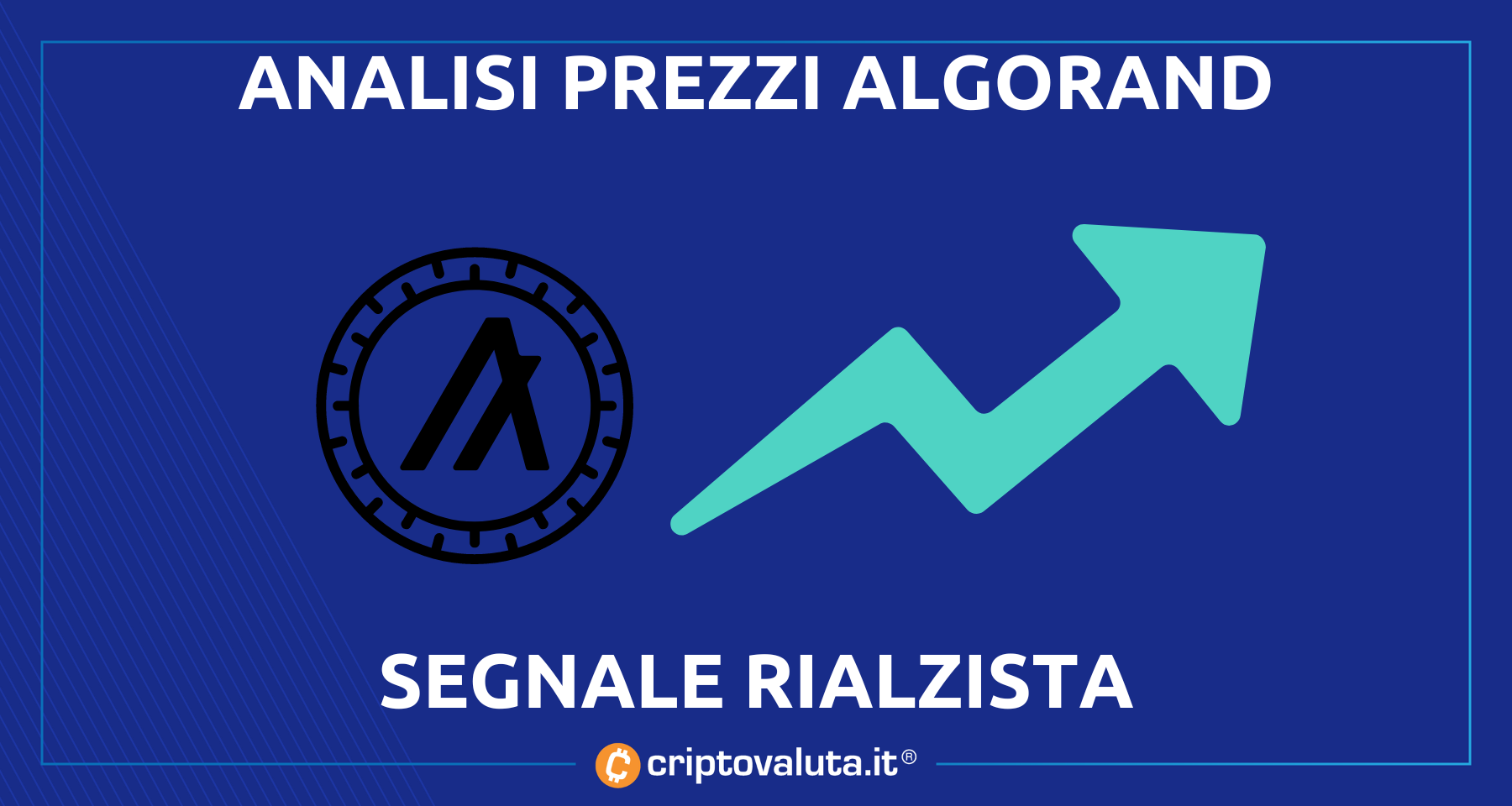 Analisi tecnica prezzi Algorand: segnale rialzista per $ALGO