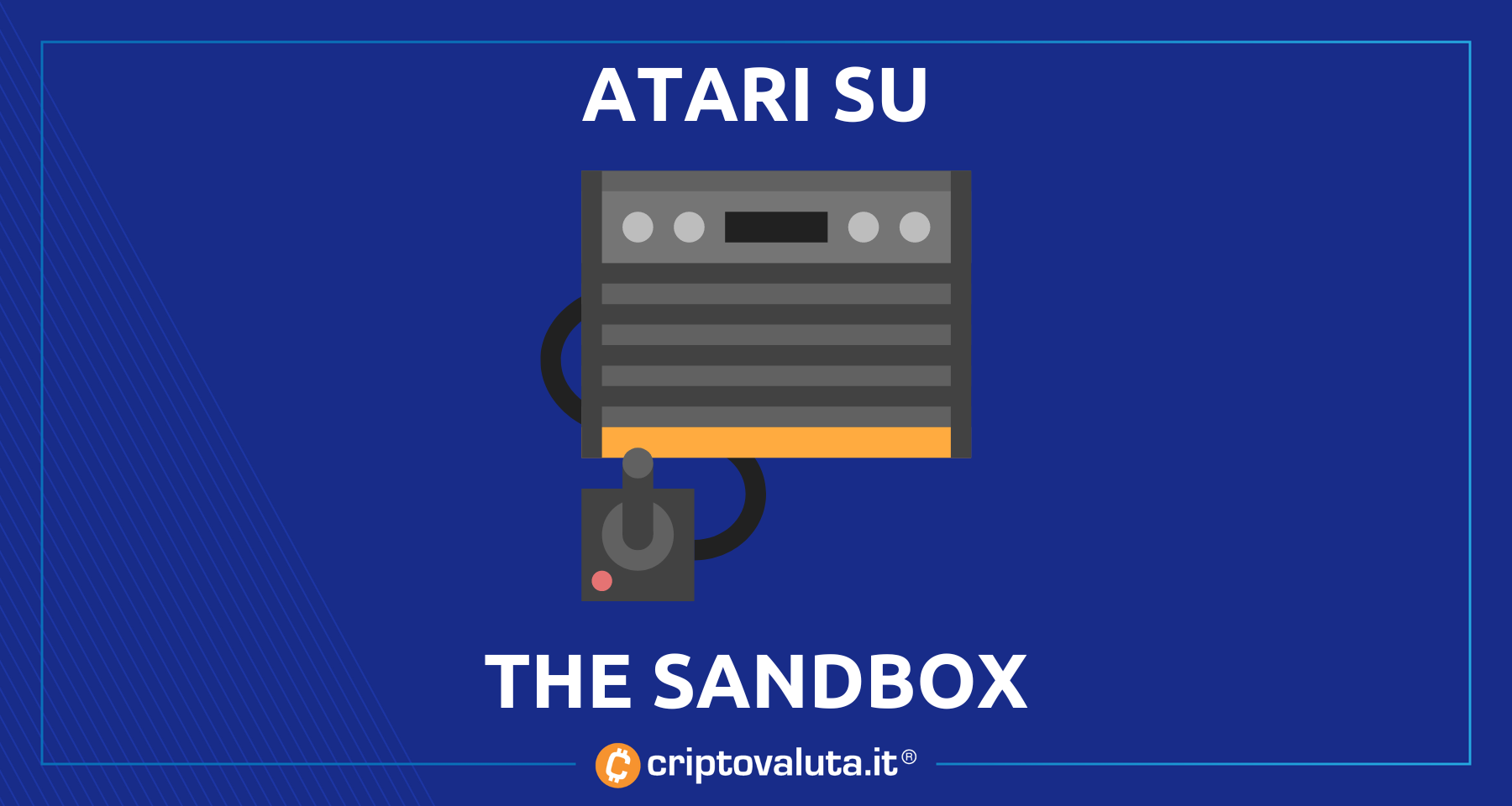 The Sandbox: arriva Atari | Il progetto per la Alpha 3 - Criptovaluta.it®