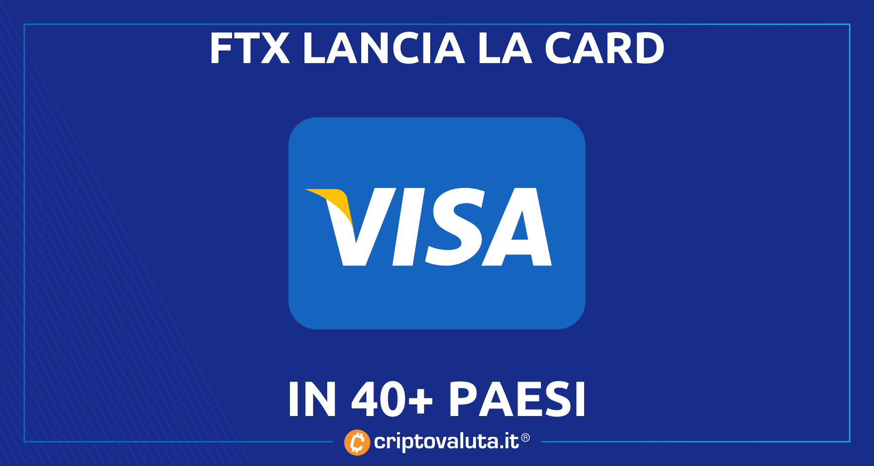 FTX: carte di debito in 40 paesi | Si allarga la partnership con VISA