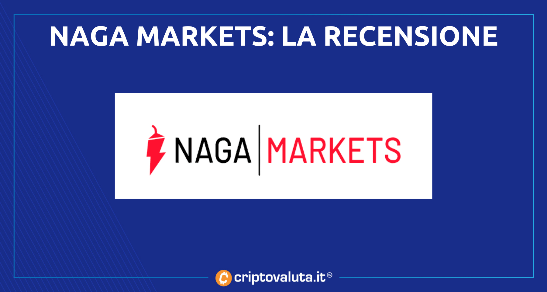 NAGA Markets è Affidabile? Recensioni e Opinioni 2025