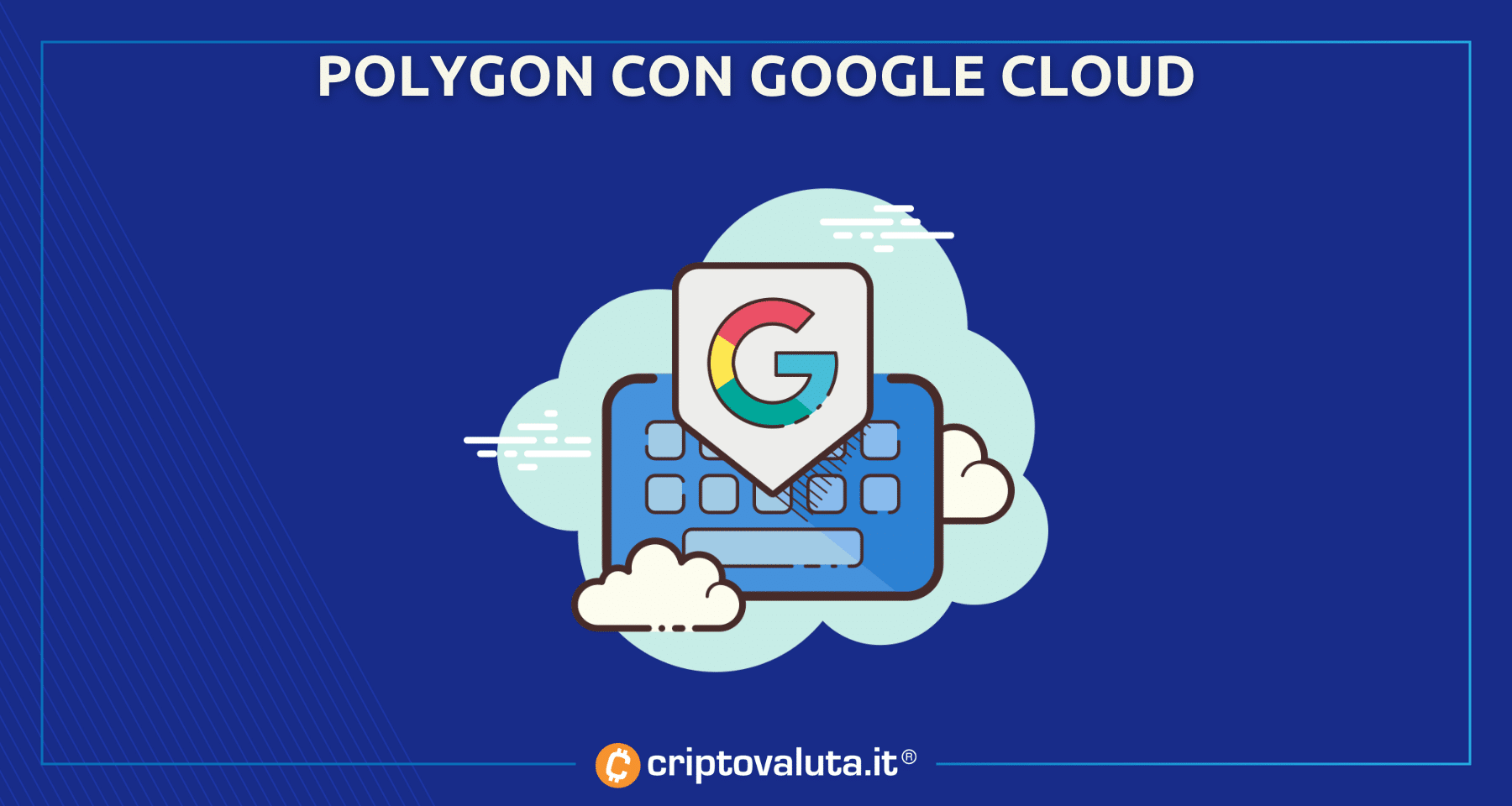 Polygon a bordo di Google Cloud | Accordo tra le società