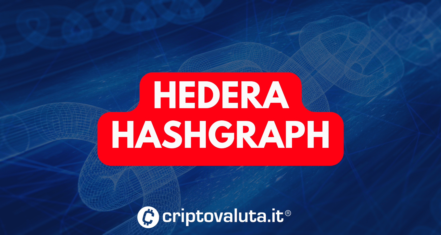 Hedera Hashgraph: Cos'è e come funziona | Guida Base $HBAR
