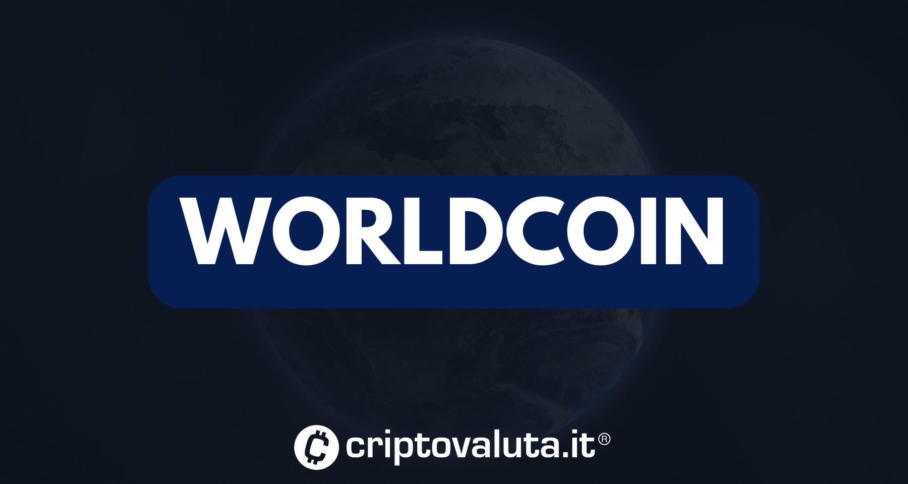 Worldcoin: Prezzo, grafici in tempo reale e Guida – Cos’è e come funziona