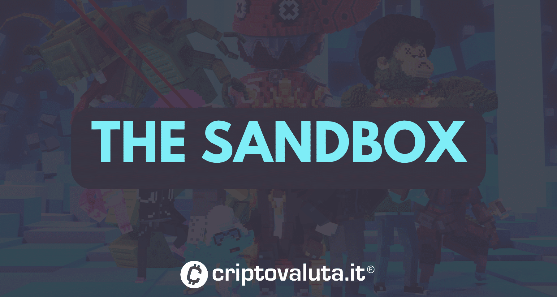 The Sandbox: Cos'è e come funziona | Guida Base $SAND