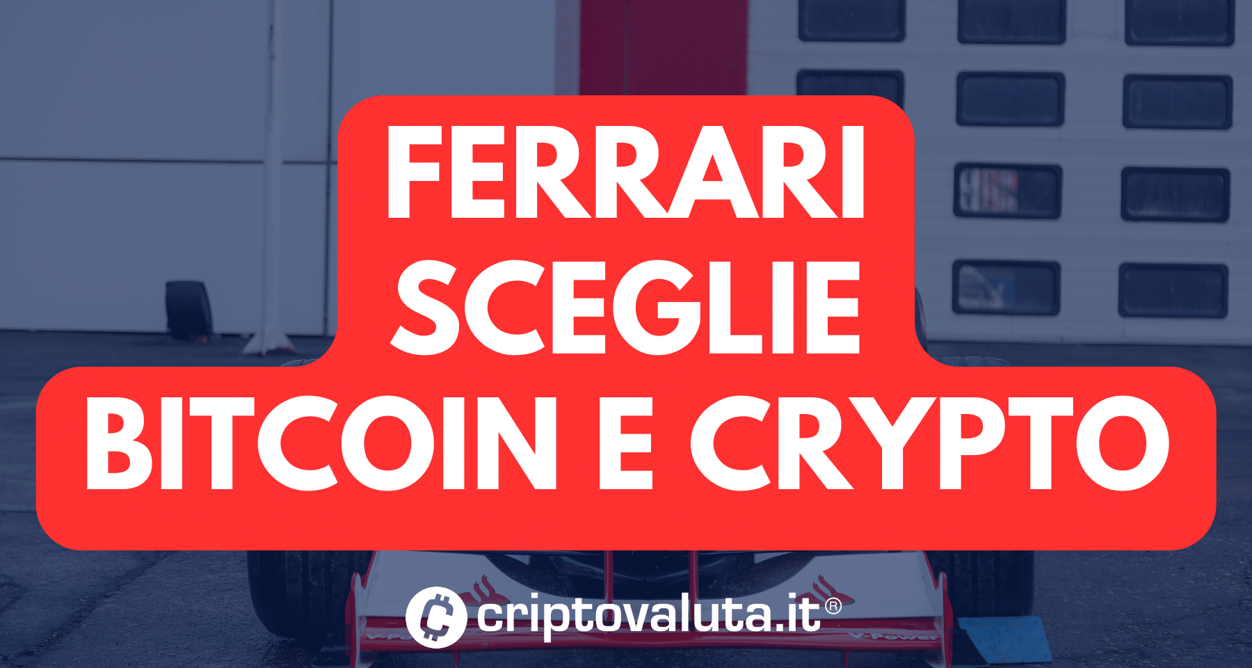 Ferrari con Bitcoin e crypto | Vi spieghiamo la NEWS del momento ...