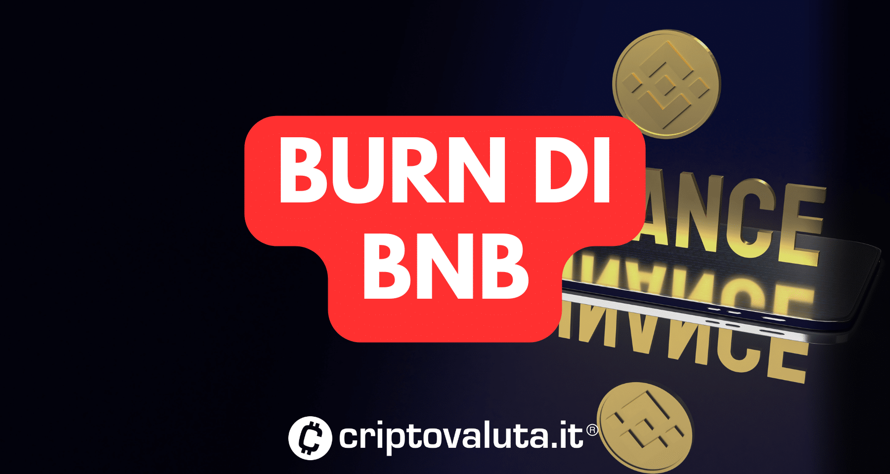 BNB Coin: arriva il BURN da 500 milioni! Ecco cosa cambia ...