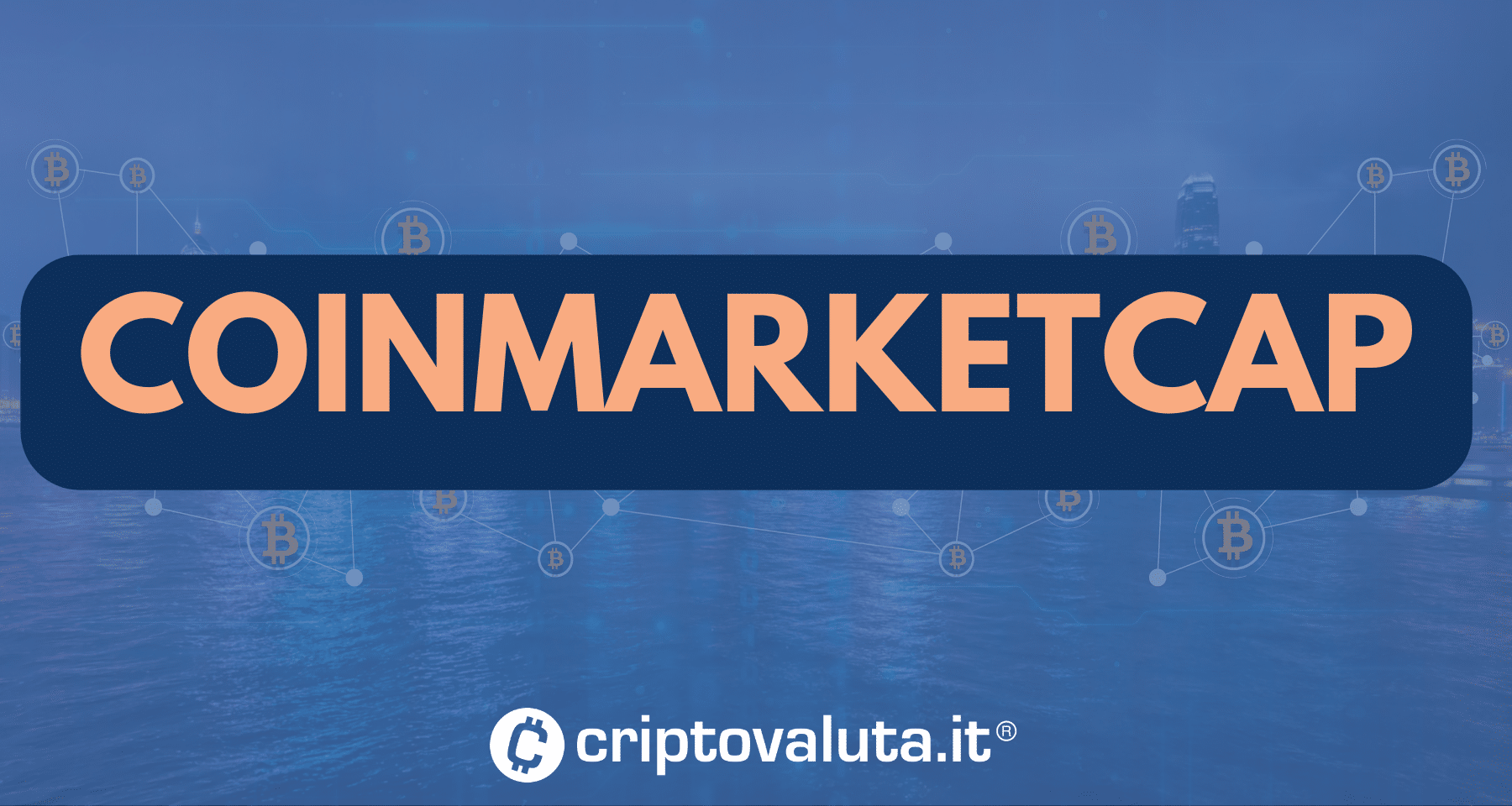 CoinMarketCap: Cos'è e come si usa - Guida con VIDEO