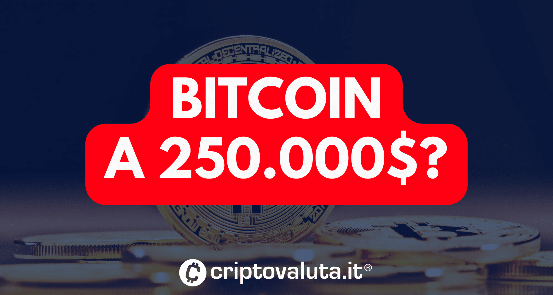 Bitcoin a 250.000$? Ecco quando secondo il CIO di Bitwise. Sentiment bullish dai grandi fondi ...